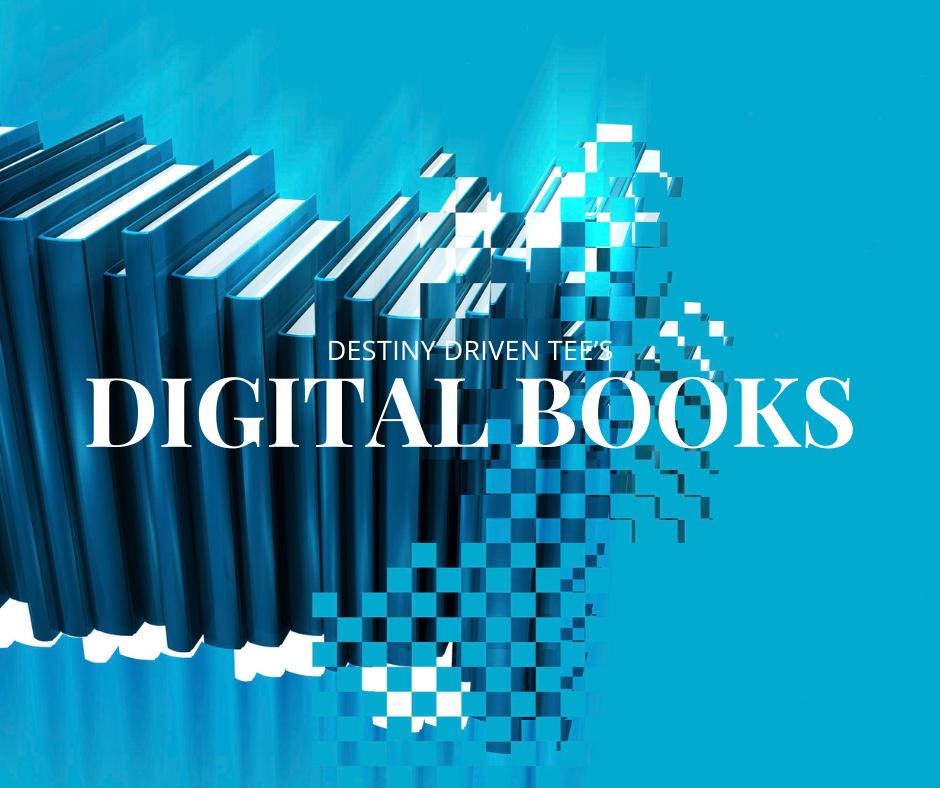 Digital Books – Destiny Driven Tee's